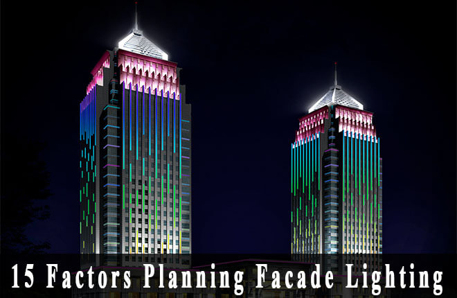 15 Factors to Consider Before Planning Facade Lighting