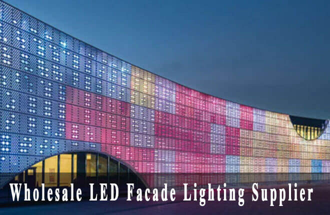 Wholesale LED Facade Lighting Supplier